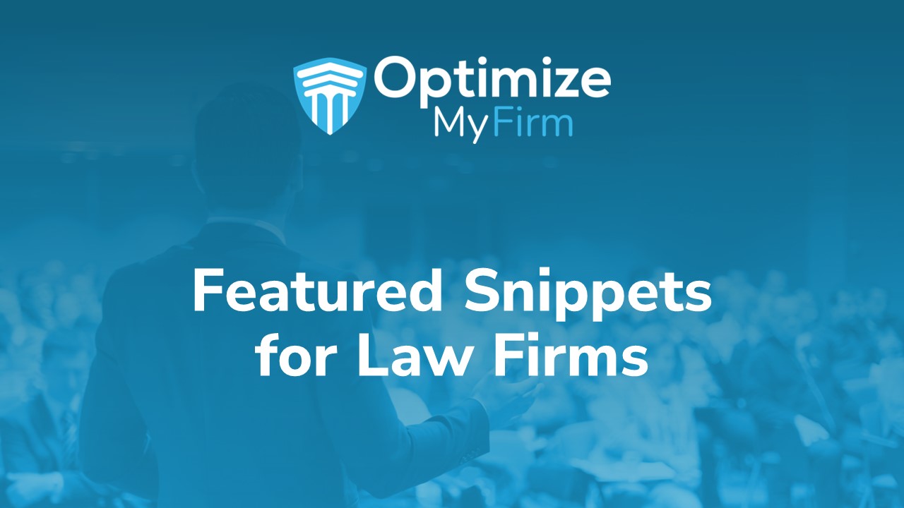 Featured Snippets for Law Firms - OptimizeMyFirm.com