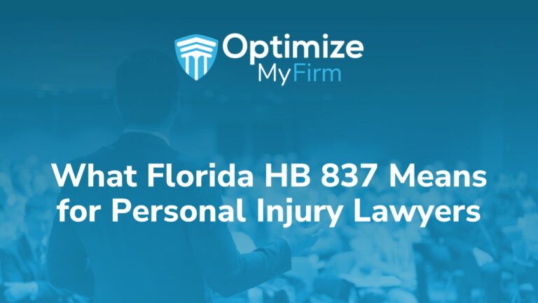 What Florida HB 837 Means for Personal Injury Lawyers - OptimizeMyFirm.com